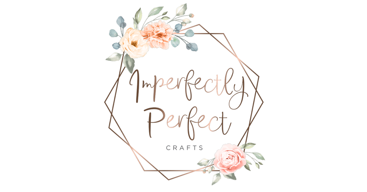 Imperfectly Perfect Crafts
